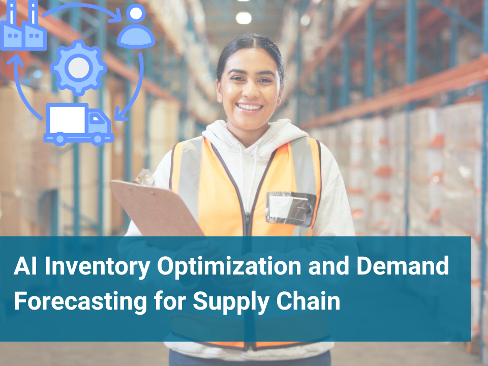 AI Inventory Optimization and Demand Forecasting for Supply Chain